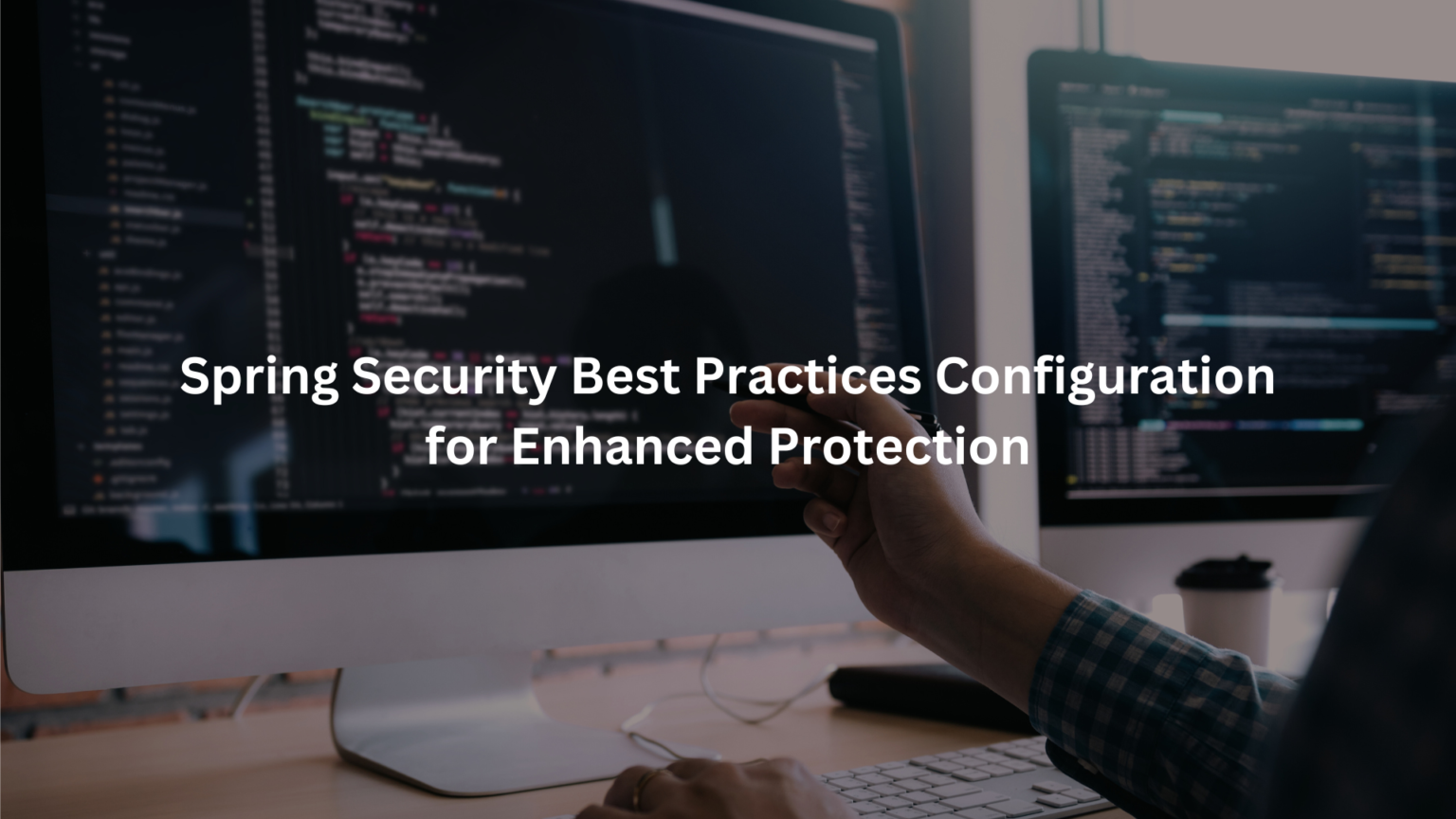 Spring Security Best Practices Configuration for Enhanced Protection ...
