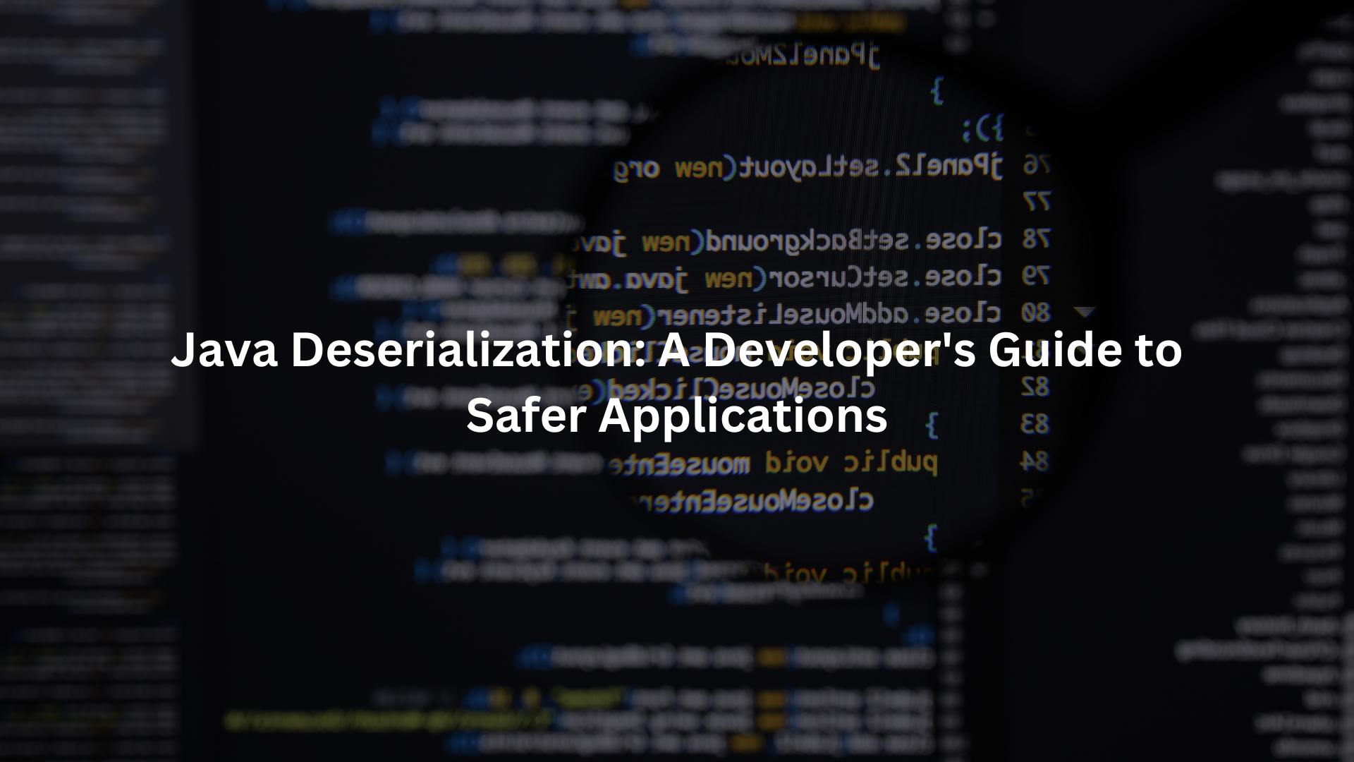 Java Deserialization Vulnerability Mitigation Guide Secure Coding Practices