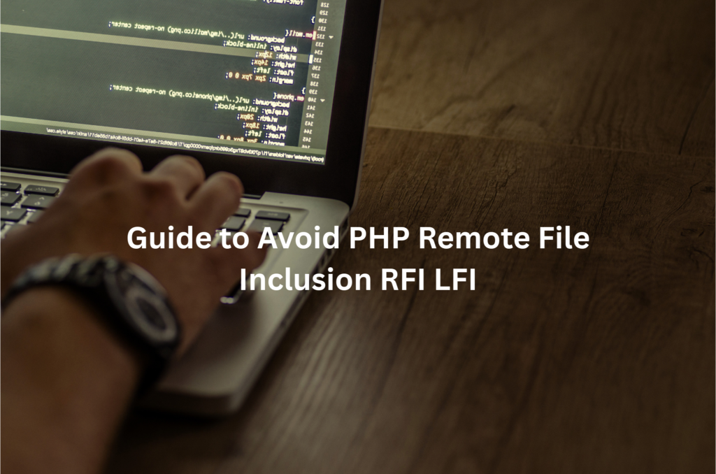 Guide to Avoid PHP Remote File Inclusion RFI LFI - Secure Coding Practices